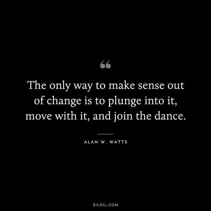 116 Quotes about Change That Will Motivate You to Your Next Move