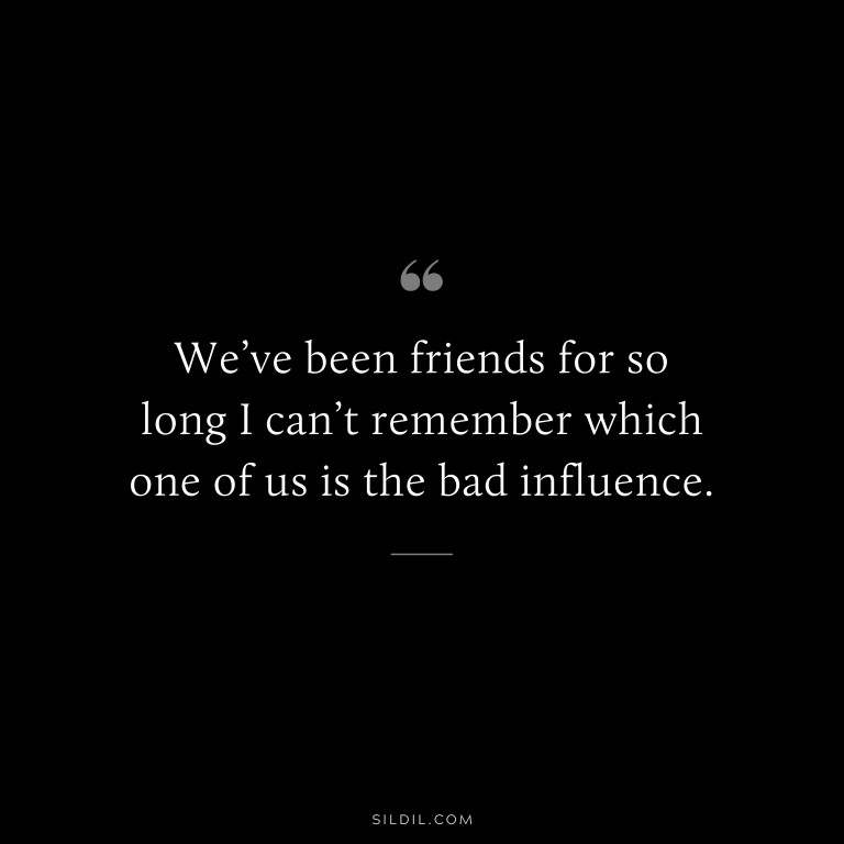 108 Friendship Quotes to Understand the Value of True Friendships