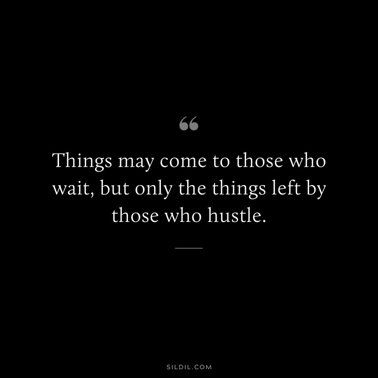 62 Powerful Hustle Quotes to Motivate You (GRIND)