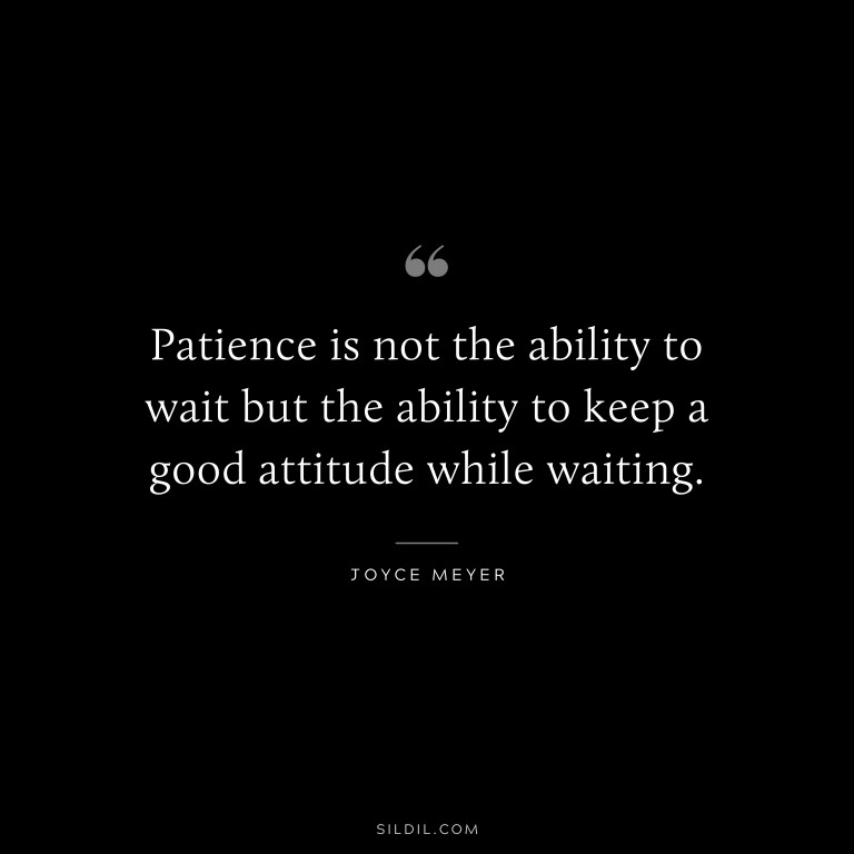 62 Patience Quotes To Increase Your Tolerance
